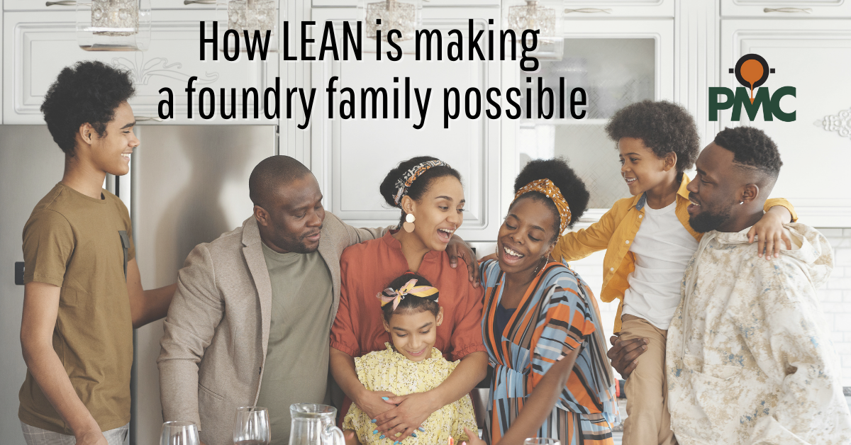 How LEAN is making a foundry family possible - Penn-Mar Castings (PMC ...